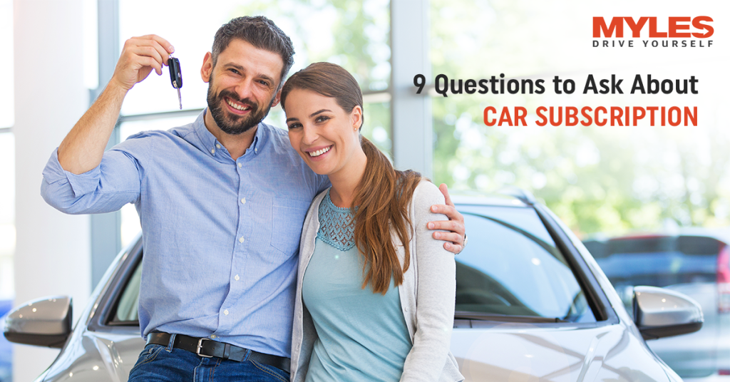 9 Questions to Ask About Car Subscription - Myles Car Rental & Subscription