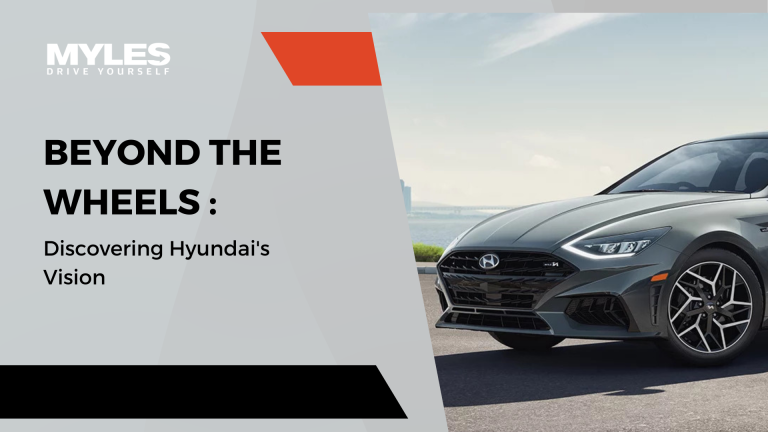 Beyond the Wheels : Discovering Hyundai's Vision - Myles Car Rental ...